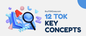 12 TOK Key Concepts with Examples