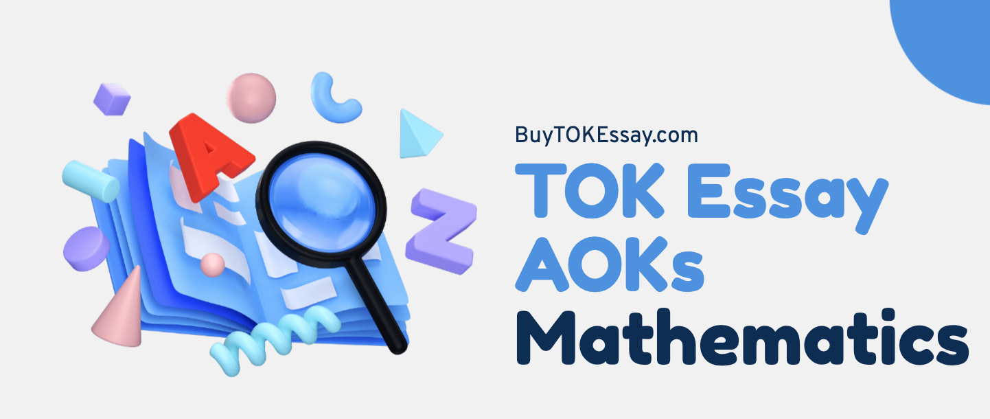 Understanding Mathematics as an AOK in TOK Essay