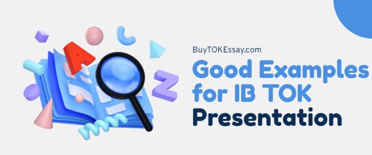 TOK Presentation Examples to Boost Your IB Score