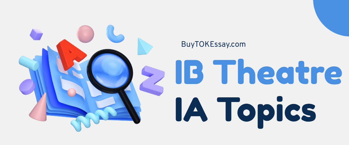 Theatre IA Topics: Creative Internal Assessment Ideas